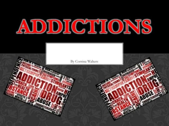 Addiction | PPTX | Illegal Drugs, Tobacco, eCigarettes, Vaping, Alcohol ...