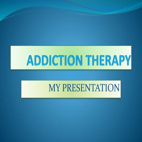 Addiction therapy | PPTX