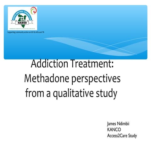 Addiction treatment methadone perspectives from a qualitative study | PPT