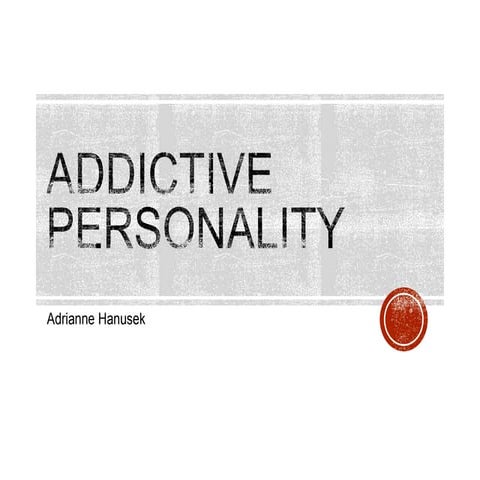 Addictive Personality | PPT