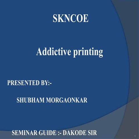 Addictive printing or 3d printing | PPTX