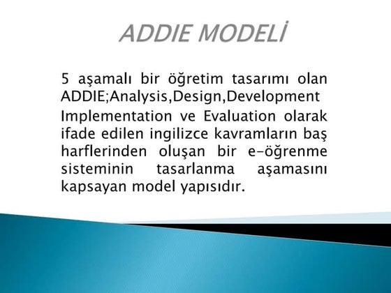 Addie- e-öğrenme malzemesi tasarım modeli | PPT