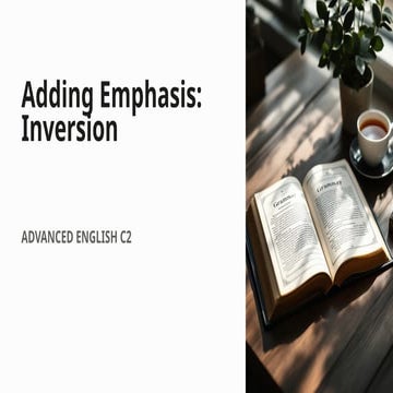 Adding-Emphasis-Inversion Advanced English C2.pptx
