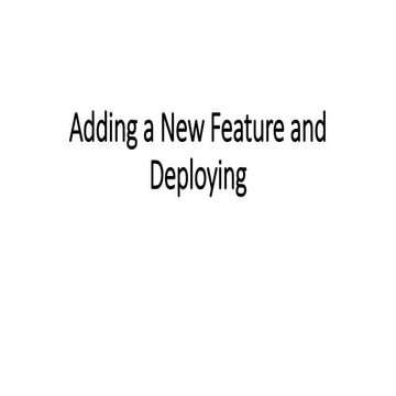 Adding a New Feature and Deploying.ppt