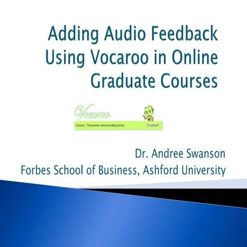 Adding audio feedback using vocaroo in online graduate courses | PPT