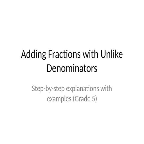 AddingFractionsWithWithoutCommonDenominatorsPowerPointLesson-1.pptx