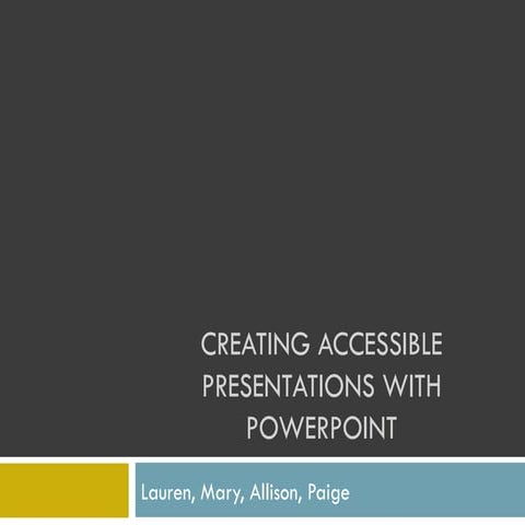 Creating Accessible Presentations with PowerPoint | PPT