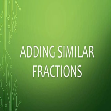 Adding similar fractions | PPTX