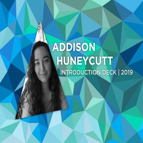 Addison Huneycutt Intro Deck | PPT
