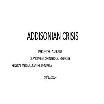 ADDISONIAN CRISIS BY Dr. A U KALU II.pptx