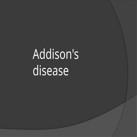 Addison's disease.pptx Adrenal disorder... | PPTX