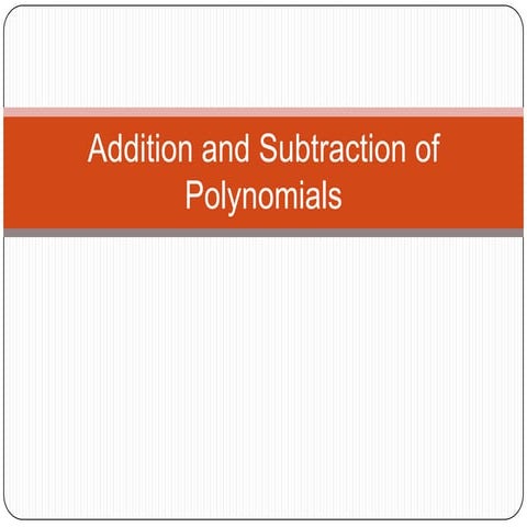 Addition and subtraction of polynomials | PPTX | Science