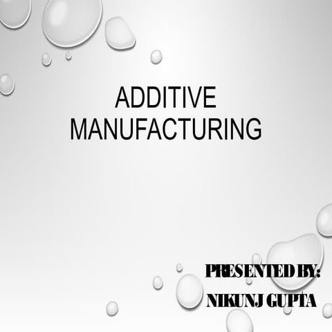 Additive manufacturing | PPT