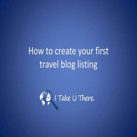 Add your first travel blog listing | PPT
