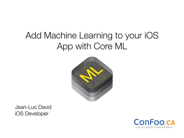Add Machine Learning To Your Ios 11 App Using Core Ml Pdf Computing Technology And Computing