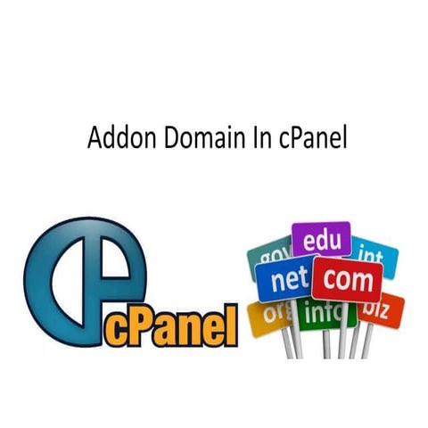 How Add An Extra Domain In cPanel? | PPTX | Web Hosting | Internet