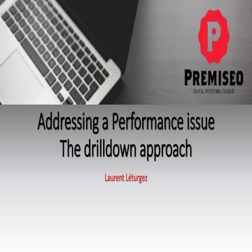 Oracle Database Addressing A Performance Issue The Drilldown Approach Ppt 