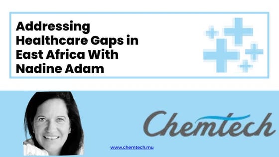 Nadine Adam Chemtech - Evolving Healthcare in Mauritius The Case for ...