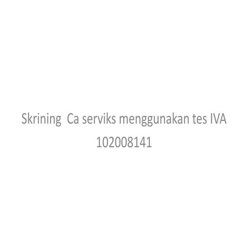 screening ca servix metode IVA | PPTX