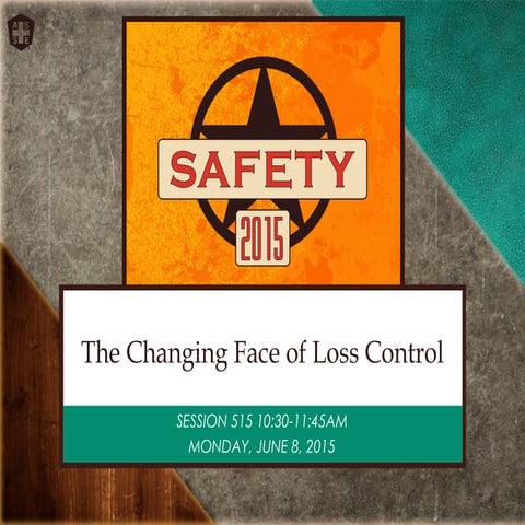 515 Changing Faces of Loss Control - Safety 2015 FinalMMurray | PPT ...