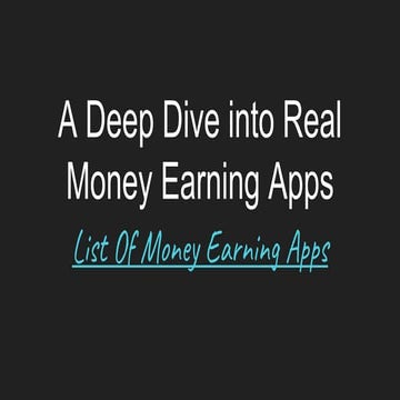 A Deep Dive into Real Money Earning Apps.pptx