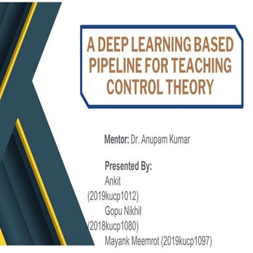 A DEEP LEARNING BASED PIPELINE FOR TEACHING _CONTROL THEORY.pptx