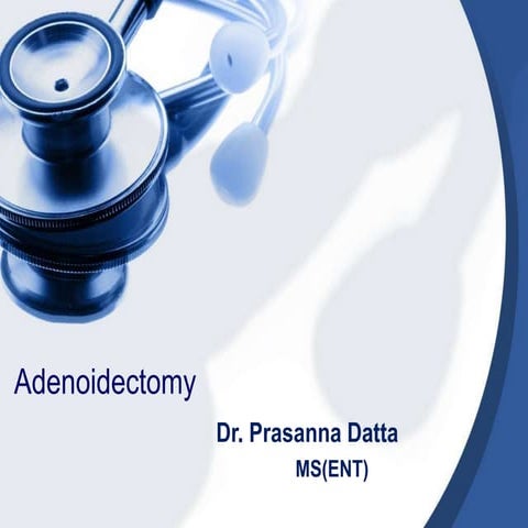 Adenoidectomy | PPTX