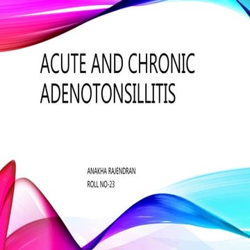 Adenoids,acute and chronic tonsillitis | PPTX