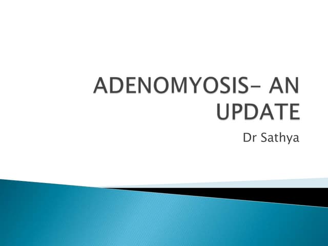Adenomyosis | PPTX | Pregnancy | Reproductive Health