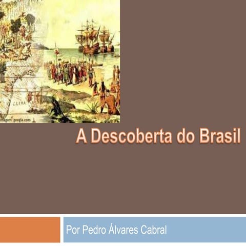 A Descoberta do Brasil | PPTX