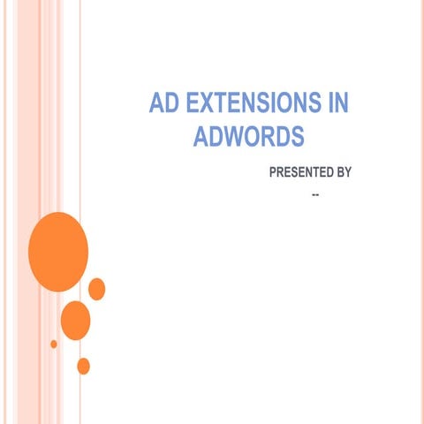 AD Extension in ADWORDS | PPT