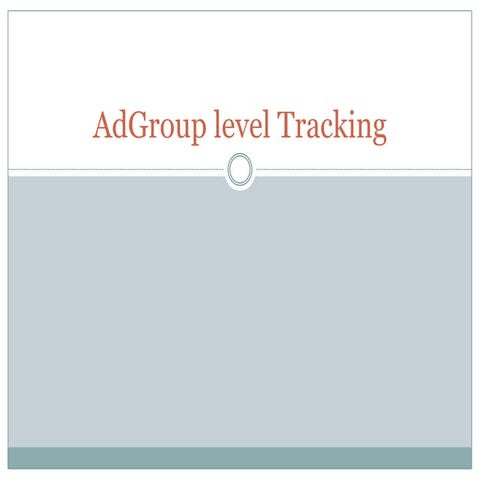 Ad group level tracking | PPTX