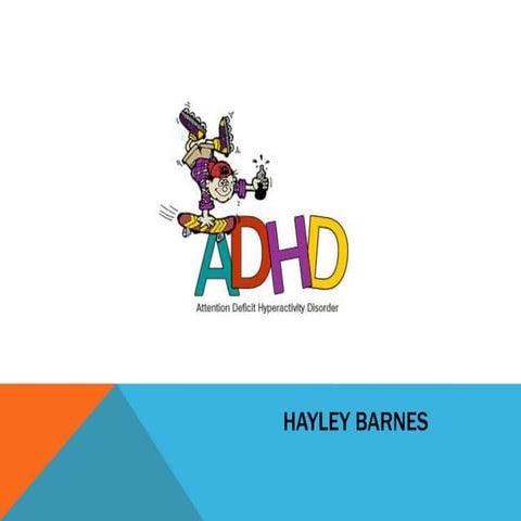 Adhd | PPTX | Brain and Nervous System Disorders | Diseases and Conditions