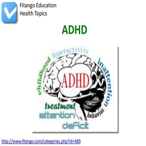 ADHD | PPTX | Brain and Nervous System Disorders | Diseases and Conditions
