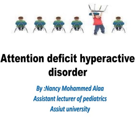 Attention deficit hyperactivity disorder (adhd) | PPTX
