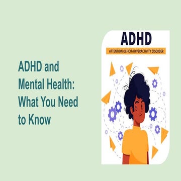 Understanding ADHD: A Mental Health Perspective for Adults | PPTX