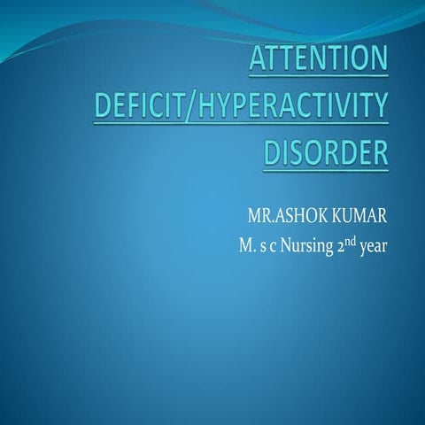 Adhd ppt | PPTX