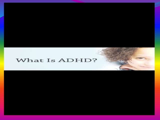 Attention Deficit Hyperactivity Disorder | PPTX