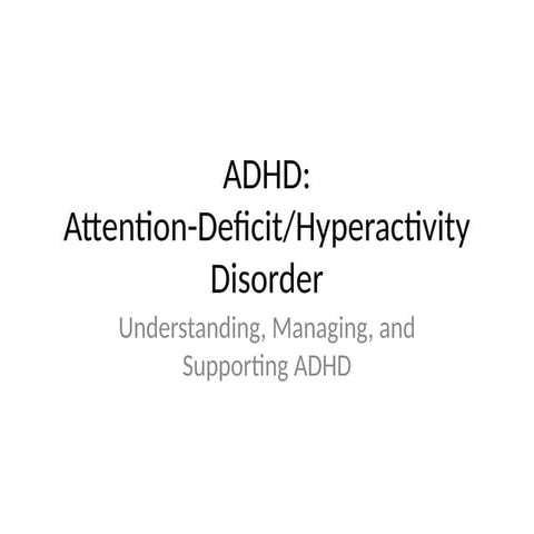 Understanding ADHD with A Quick Overview | PPTX