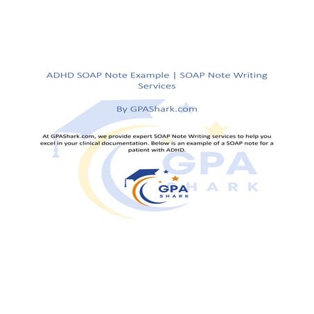 ADHD SOAP Note Example | SOAP Note Writing Services.pdf