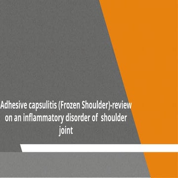 Adhesive capsulitis (Frozen Shoulder)-review on an inflammatory ...