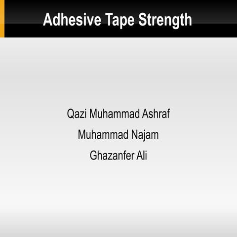 Adhesive tape strength | PPT