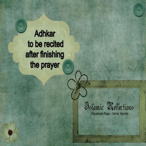 Adhkar to be recited after the Prayer | PPTX
