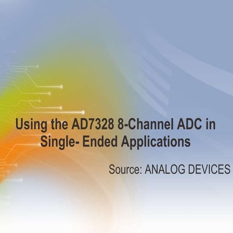 Using the AD7328 8-Channel ADC in Single-Ended Applications | PPT | Digital Audio | Computer ...