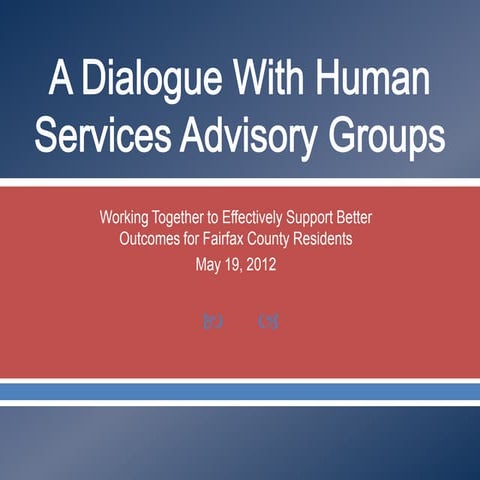 A Dialogue With Human Services Advisory Groups | PPTX
