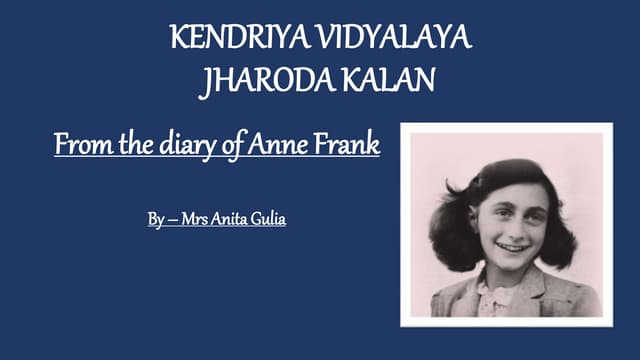 From the diary of anne Frank class 10 ppt | PPTX