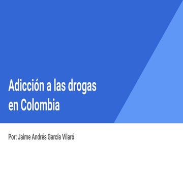 Adicción a las drogas en colombia | PPTX