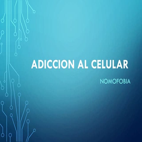 NOMOFOBIA - Adiccion al celular | PPSX