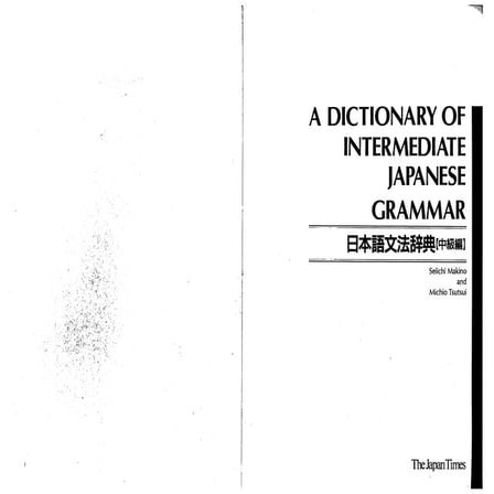 A Dictionary of Intermediate Japanese Grammar (Seiichi Makino, Michio ...