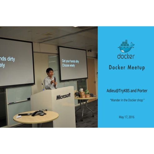 Wander in the Dockershop - May Docker Meetup Shanghai | PPT
